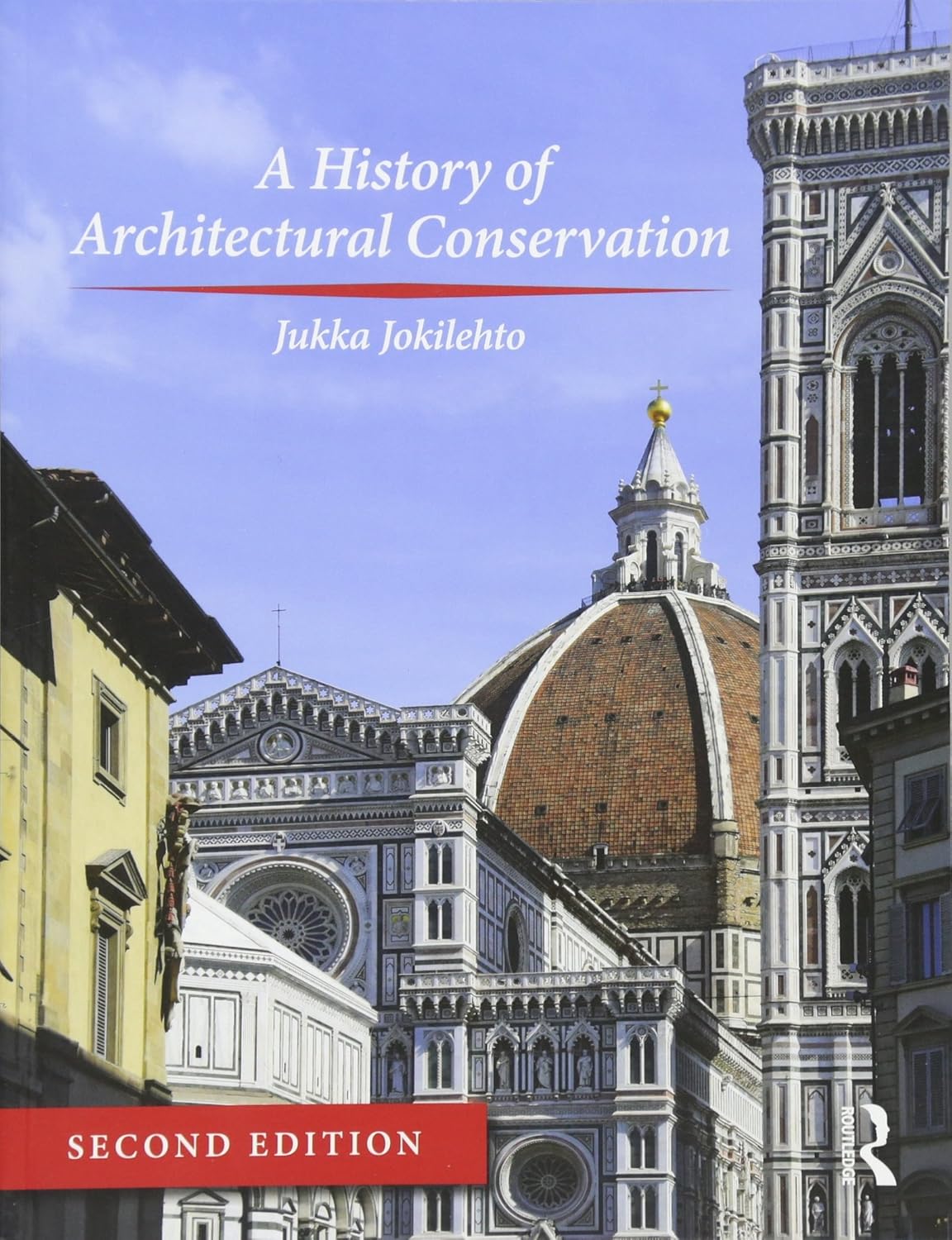 A History of Architectural Conservation: Jokilehto, Jukka ...