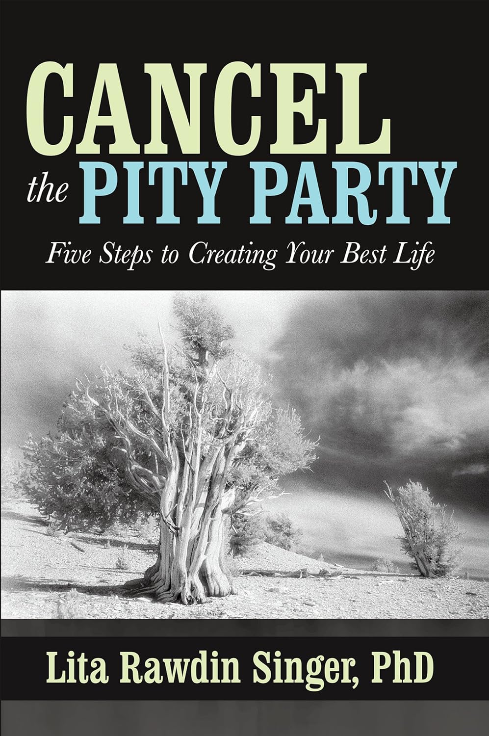 Cancel the Pity Party: Five Steps to Creating Your Best Life - Kindle ...