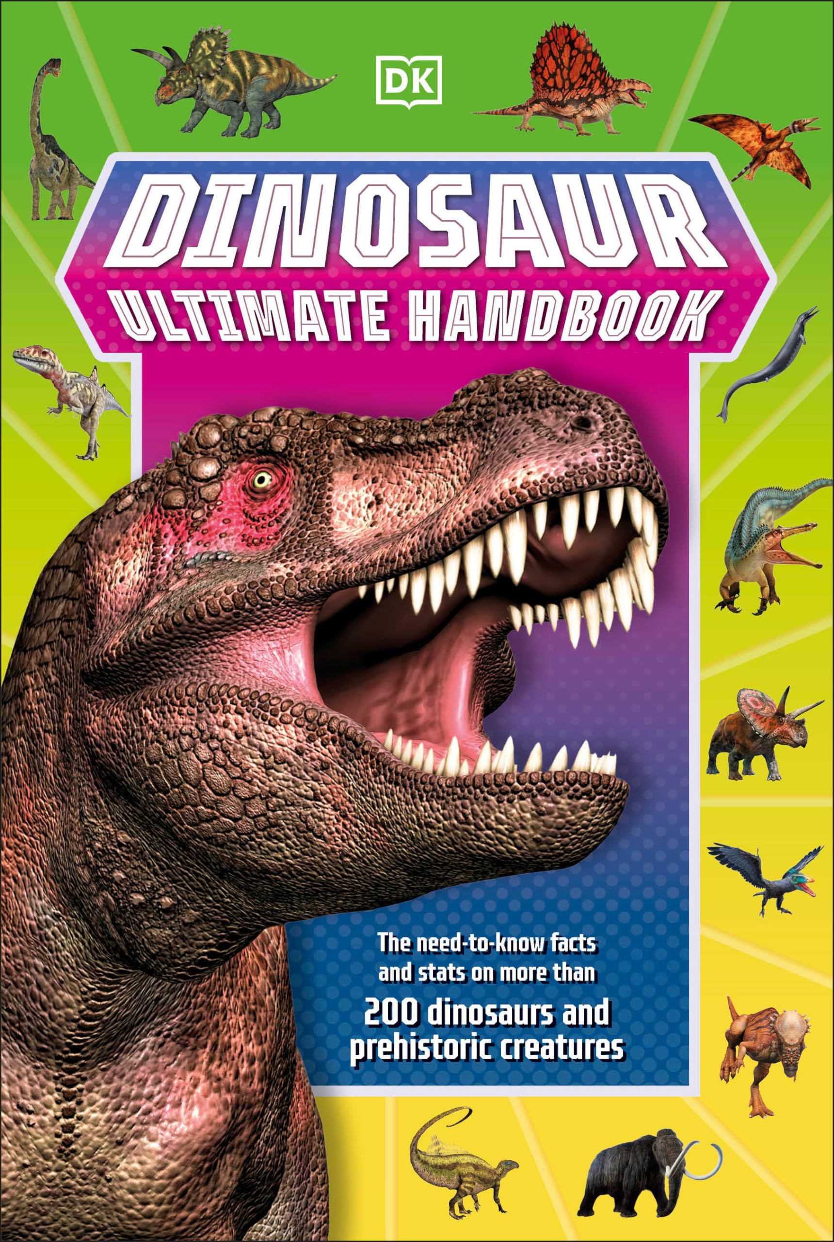 Dinosaur Ultimate Handbook: The Need-To-Know Facts and Stats on Over ...