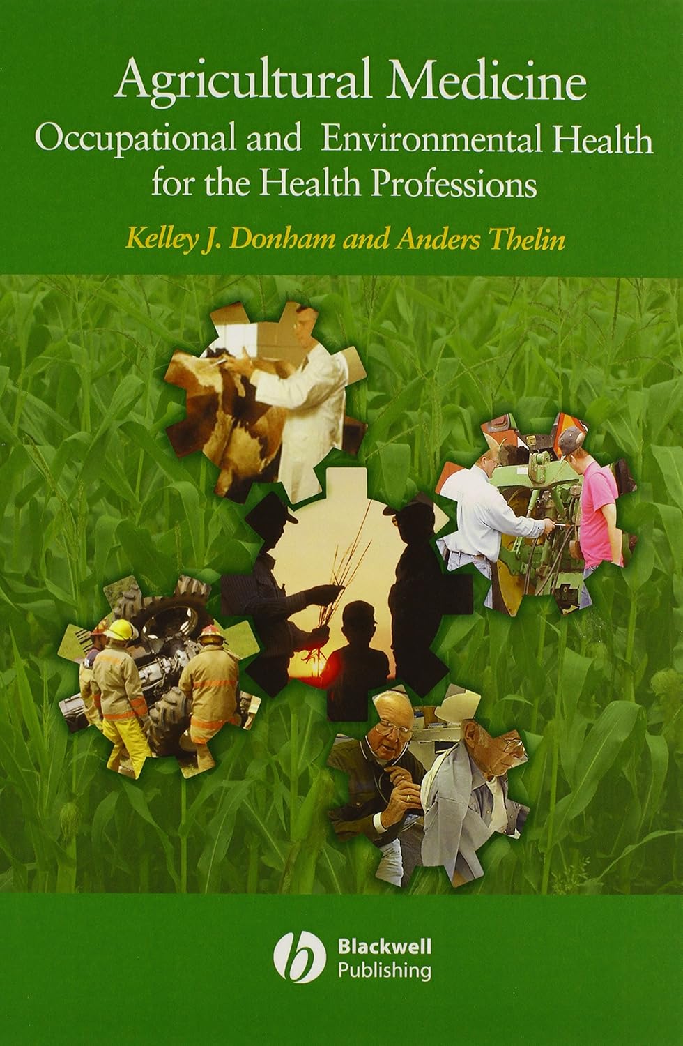Agricultural Medicine: Occupational and Environmental Health for the ...