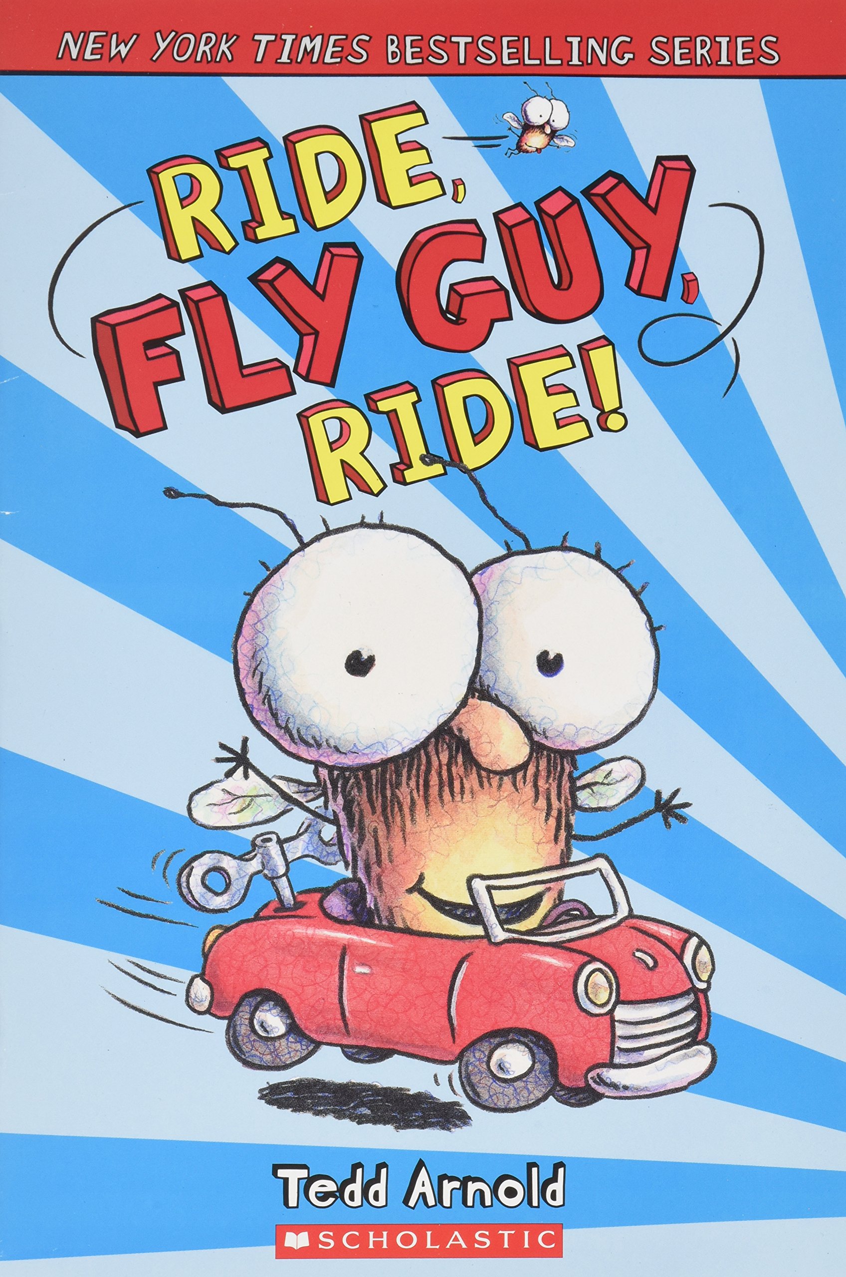 Ride, Fly Guy, Ride!: Arnold, Tedd: 9780545655811: Amazon.com: Books