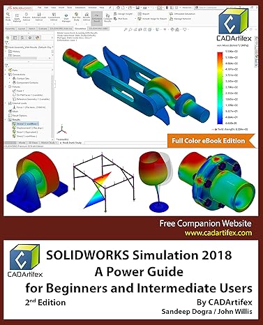 Amazon.com: SOLIDWORKS Simulation 2018: A Power Guide for Beginners and ...