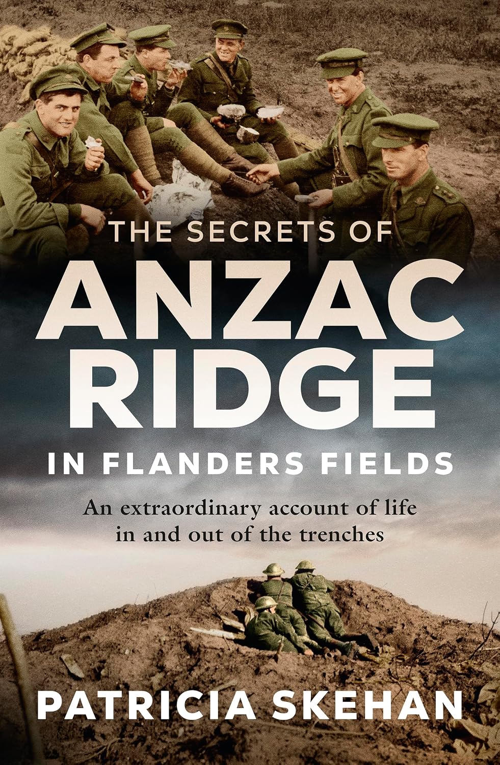 The Secrets of Anzac Ridge: In Flanders Fields - An extraordinary ...