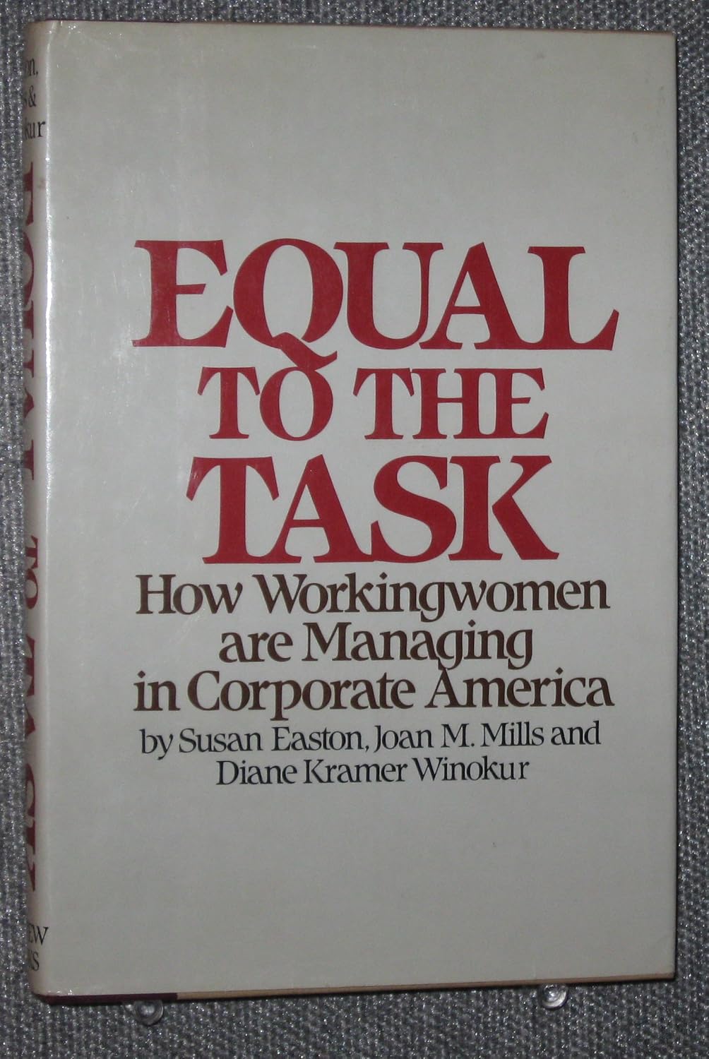 Equal To The Task: Susan Easton, Joan M. Mills, Diane Kramer Winokur ...