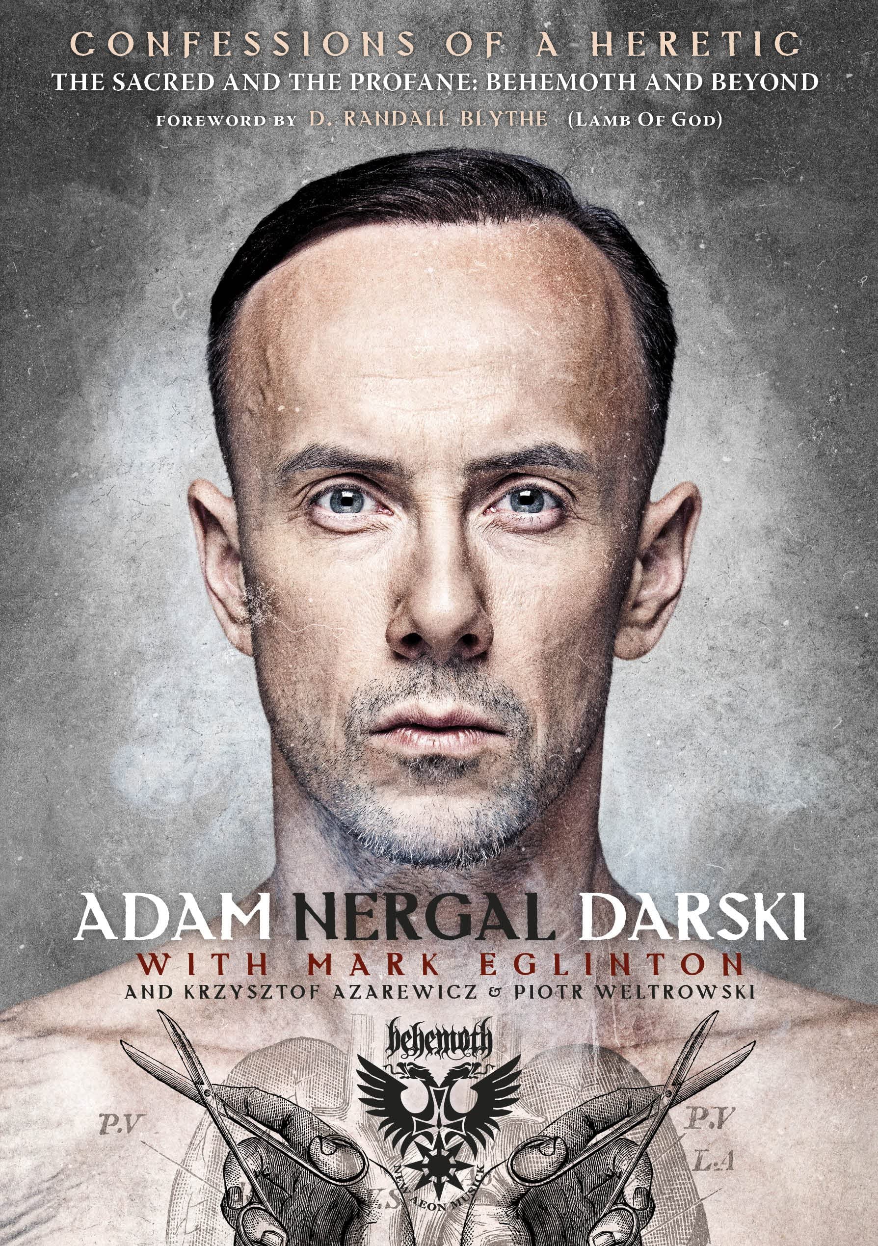 Confessions Of A Heretic: The Sacred And The Profane: Behemoth And ...