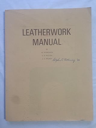 Leatherwork Manual: Al Stohlman, A.D. Patten, J.A.Wilson: Amazon.com: Books