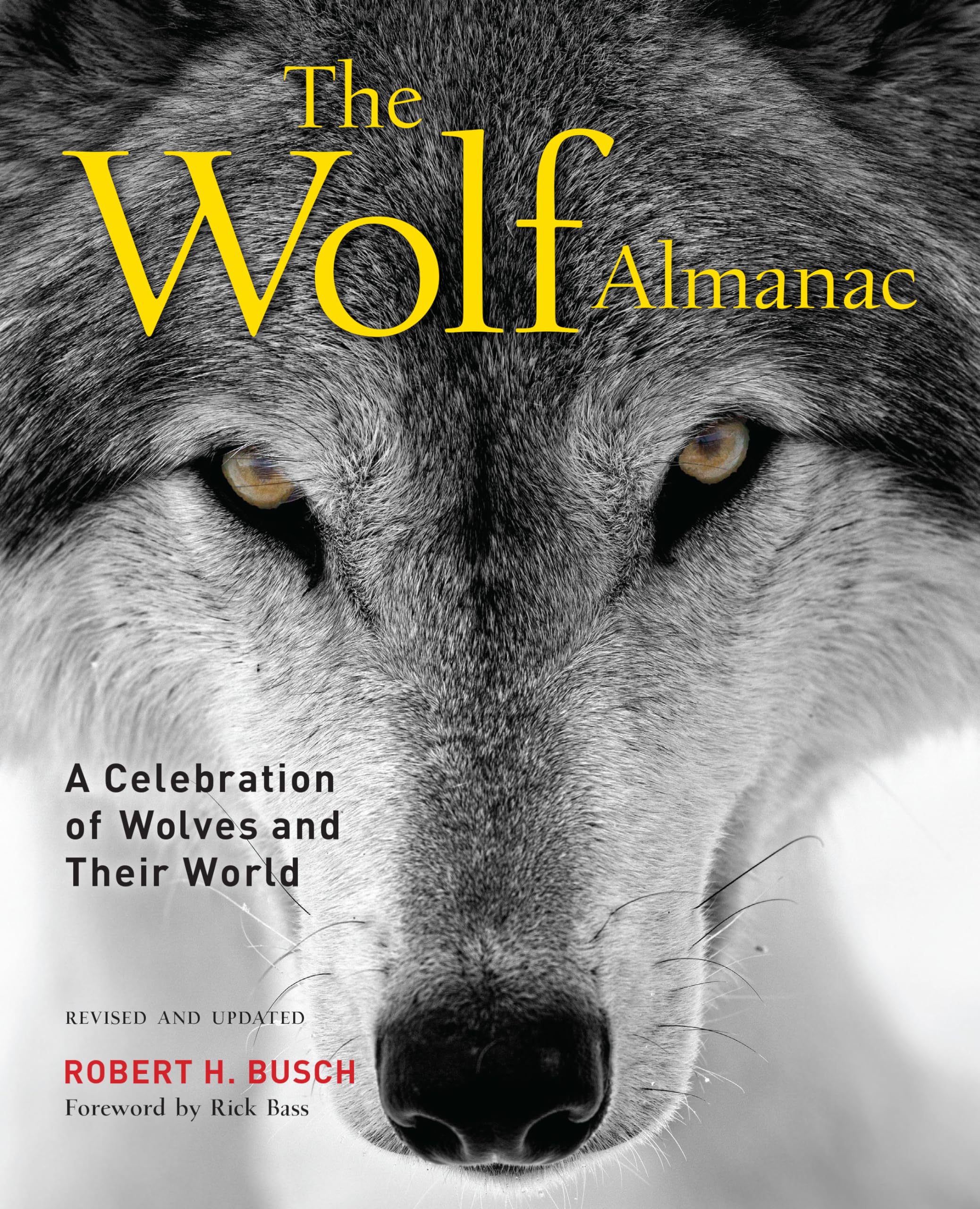 Wolf Almanac: A Celebration of Wolves and Their World: Busch, Robert ...