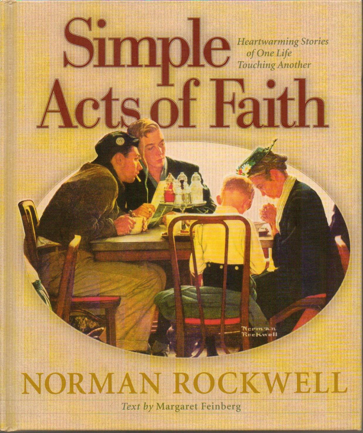 Simple Acts of Faith: Heartwarming Stories of One Life Touching Another ...