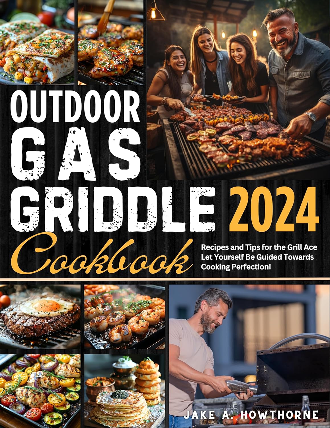 Outdoor Gas Griddle Cookbook 2024: Recipes and Tips for the Grill Ace ...