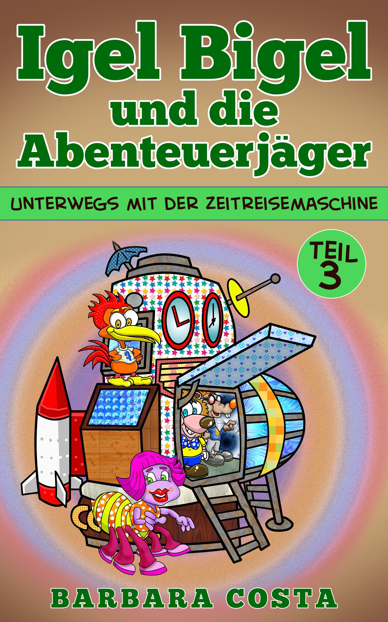 Igel Bigel Und Die Abenteuerjager Teil3 Unterwegs Mit Der ...