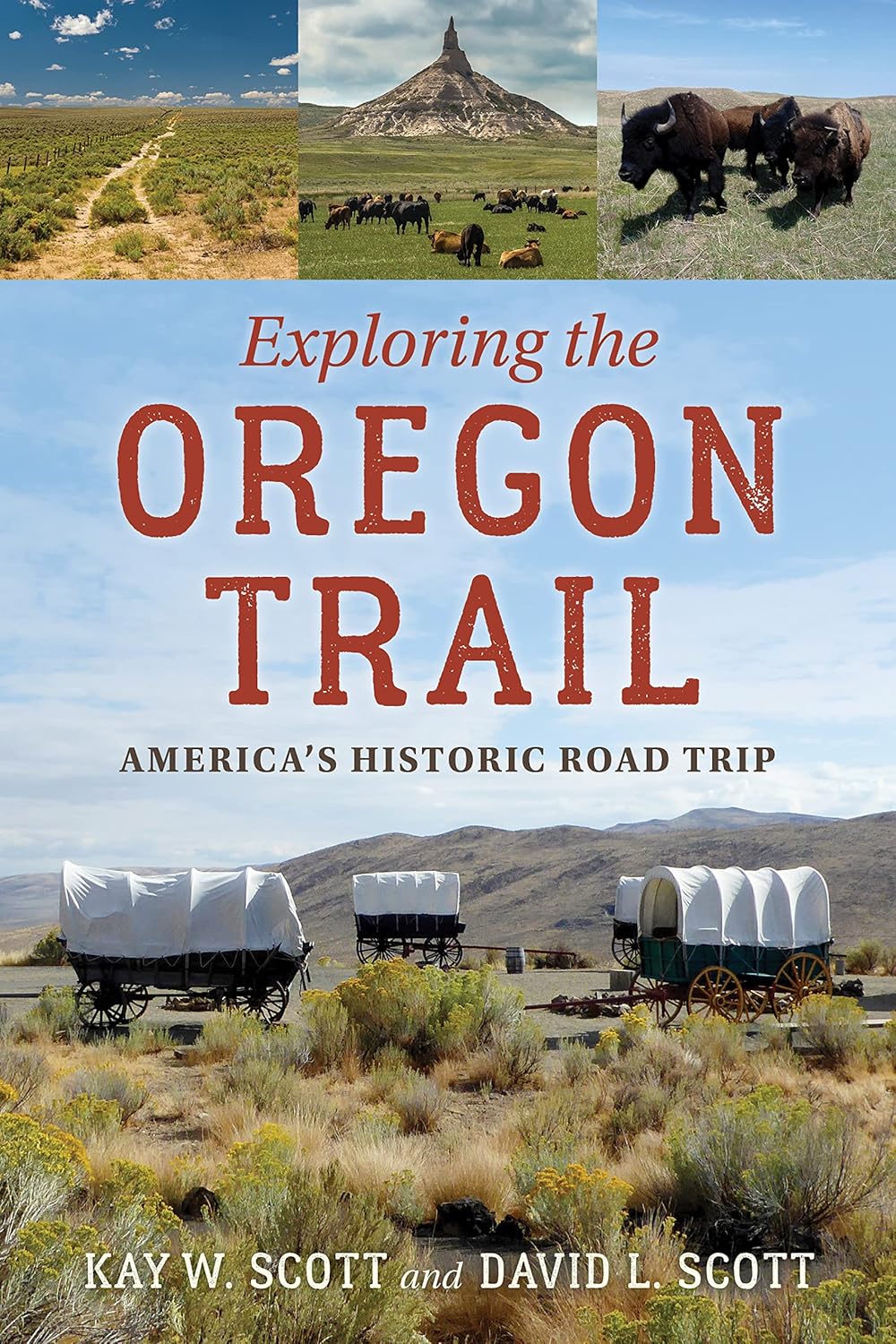 Exploring the Oregon Trail: America's Historic Road Trip: Scott, Kay W ...