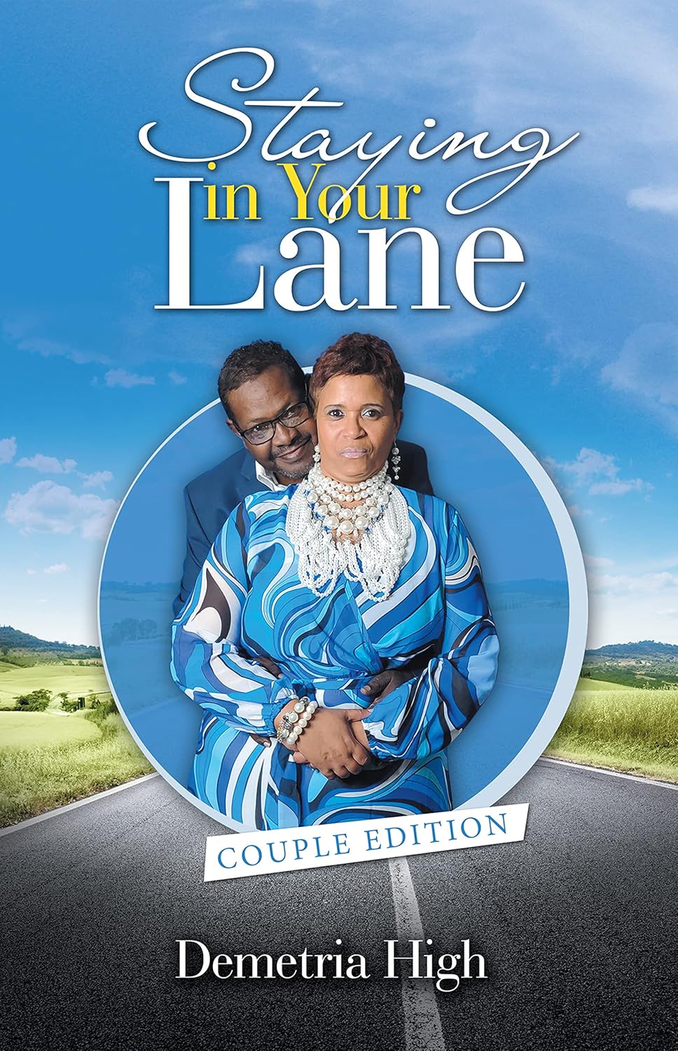 Staying in Your Lane: Couple Edition - Kindle edition by High, Demetria ...