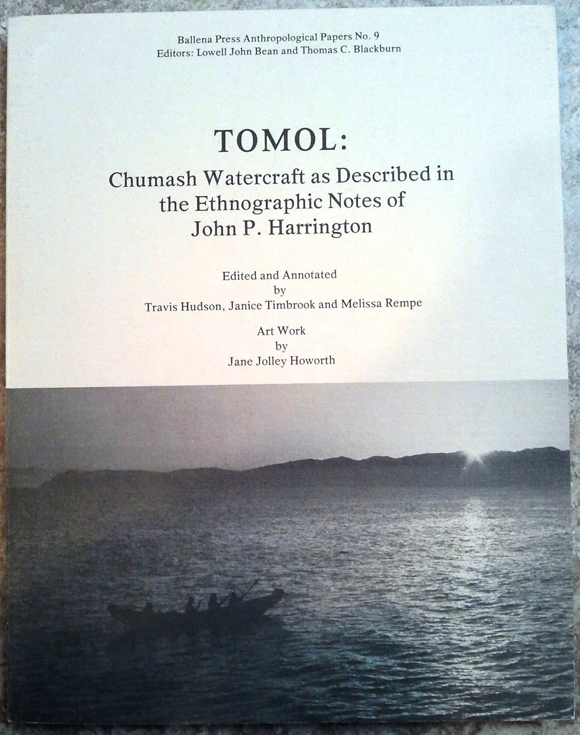 TOMOL : Chumash Watercraft as Described in the Ethnographic Notes of ...