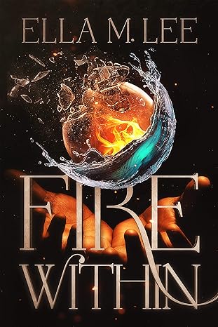 Amazon.com: Fire Within (Fire Within Series Book 1) eBook : Lee, Ella M ...