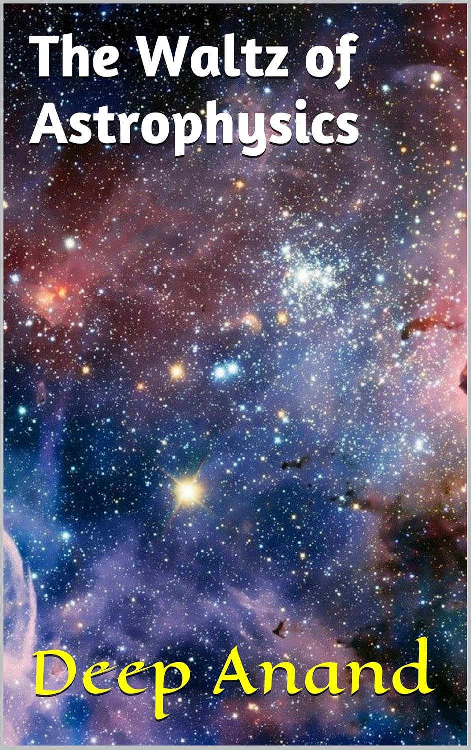 The Waltz of Astrophysics - Kindle edition by Anand, Deep. Children ...