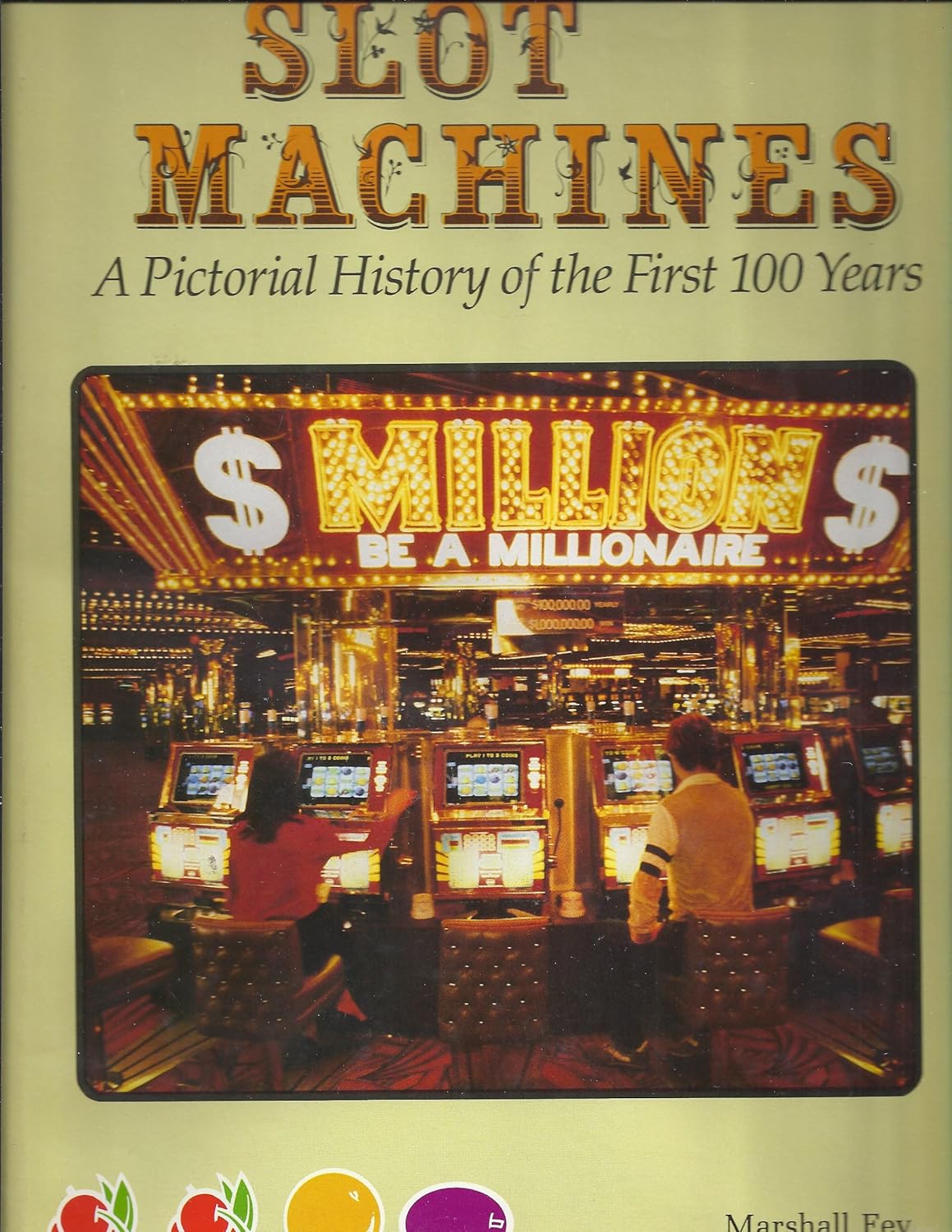 Slot Machines: An Illustrated History of America's Most Popular Coin ...