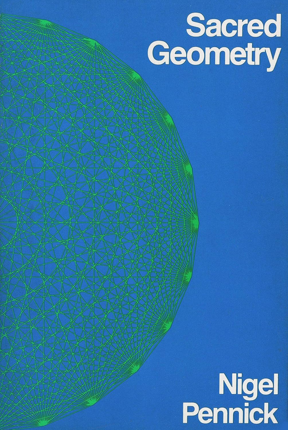 Sacred Geometry: Symbolism and Purpose in Religious Structures: Pennick ...