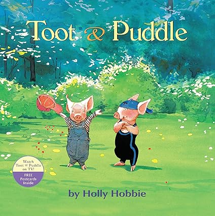 Toot & Puddle: Holly Hobbie: 9780316080804: Amazon.com: Books