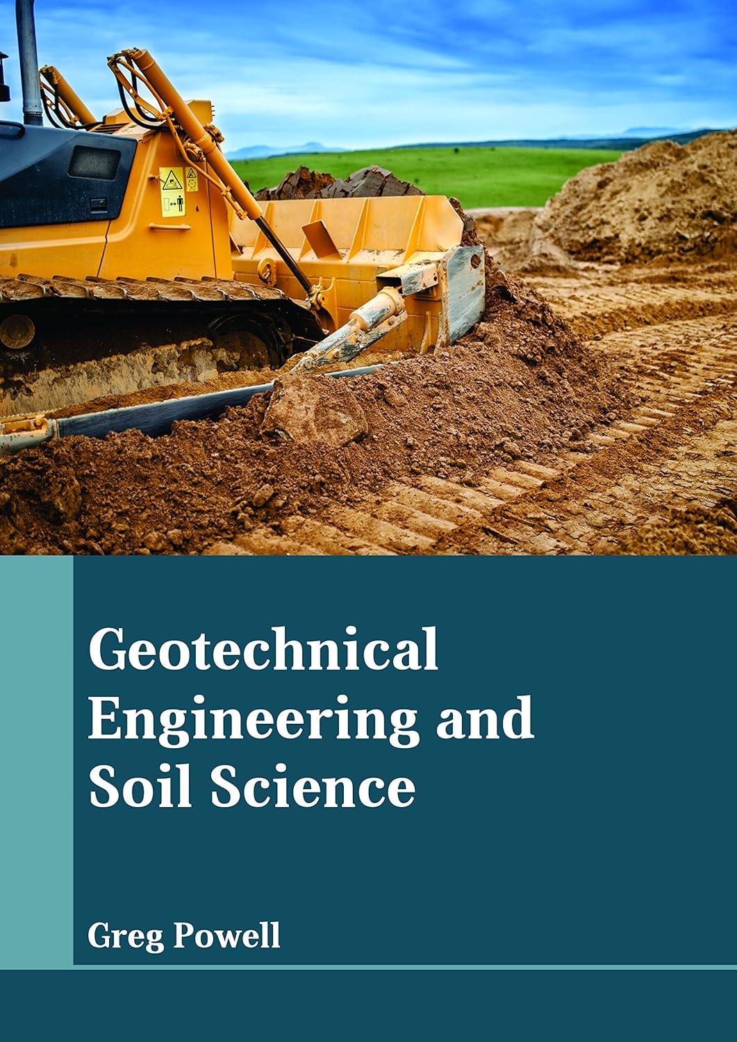 Geotechnical Engineering and Soil Science: Powell, Greg: 9781635496444 ...