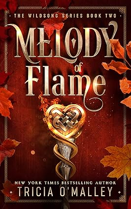Melody of Flame (The Wildsong Series Book 2) - Kindle edition by O'Malley, Tricia. Paranormal ...