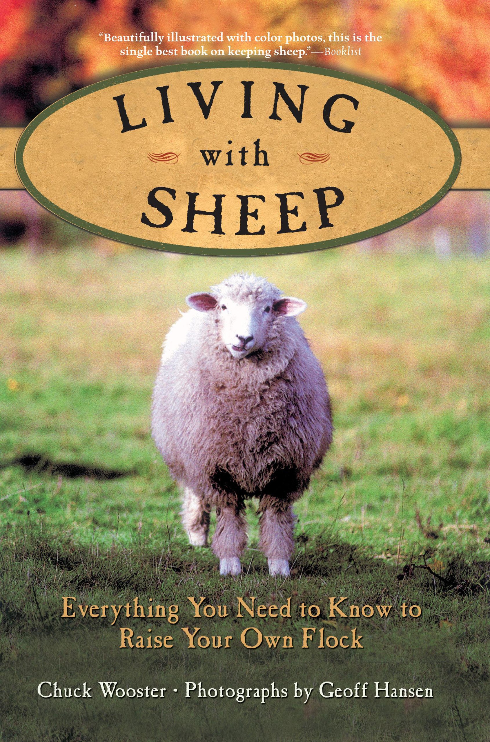 Living With Sheep: Everything You Need to Know to Raise Your Own Flock ...