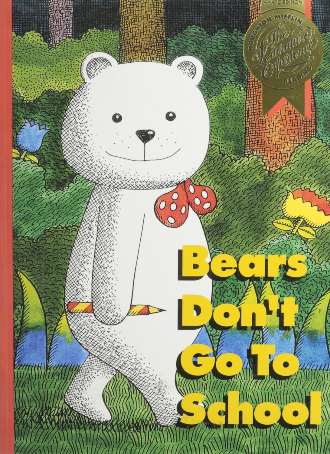 Houghton Mifflin Reading the Literature Experience: Bears Dont Go to School Level C: Houghton ...