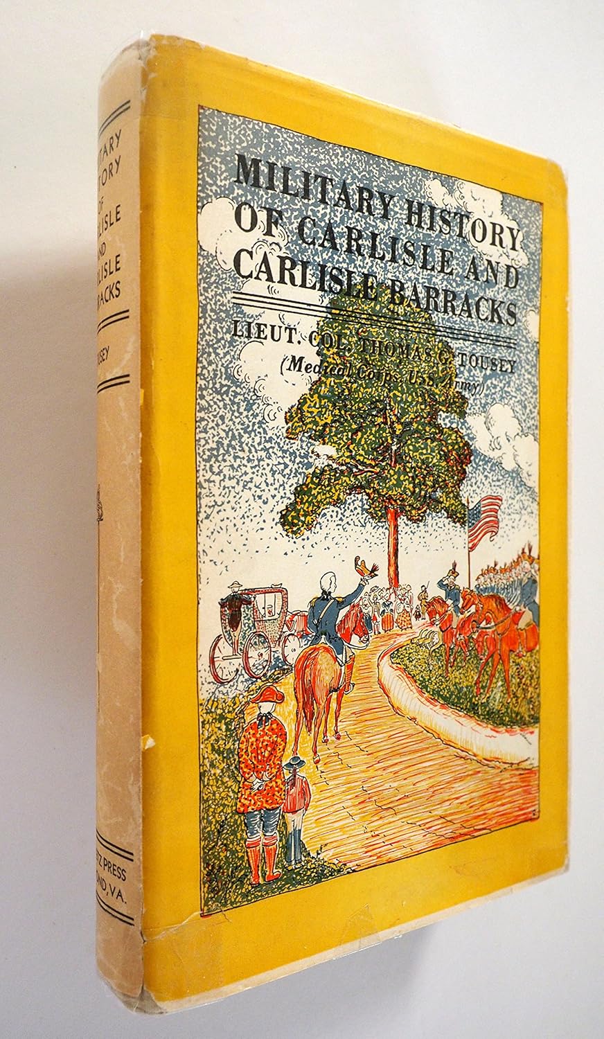 Military history of Carlisle and Carlisle barracks,: Tousey, Thomas G ...