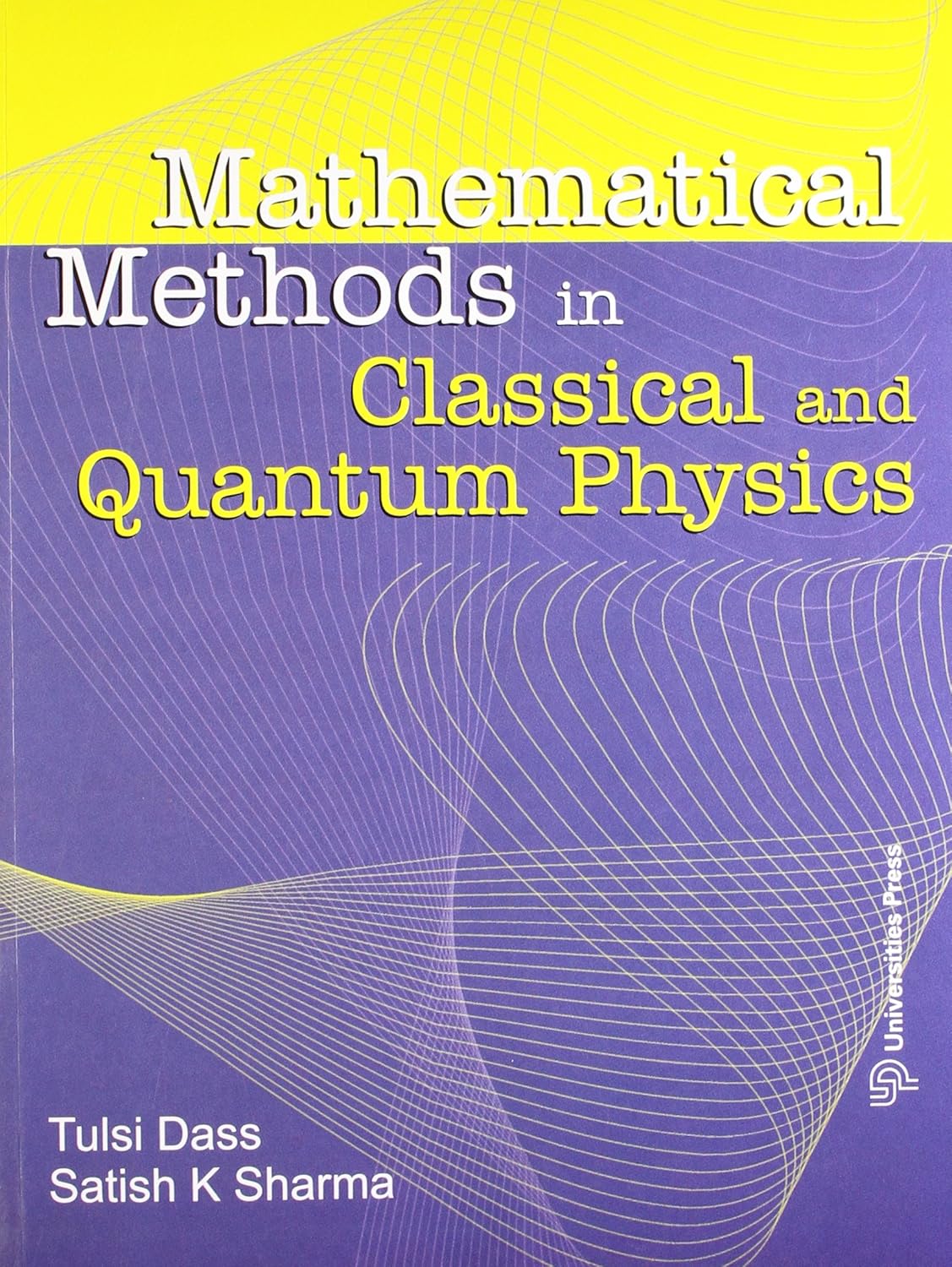 MATHEMATICAL METHODS OF CLASSICAL & QUANTUM P : Tulsi Dass: Amazon.in ...