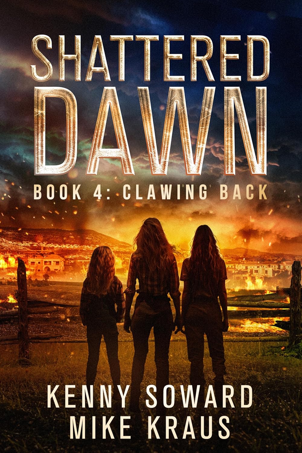 Clawing Back: Shattered Dawn Book 4: (A Post-Apocalyptic Survival ...