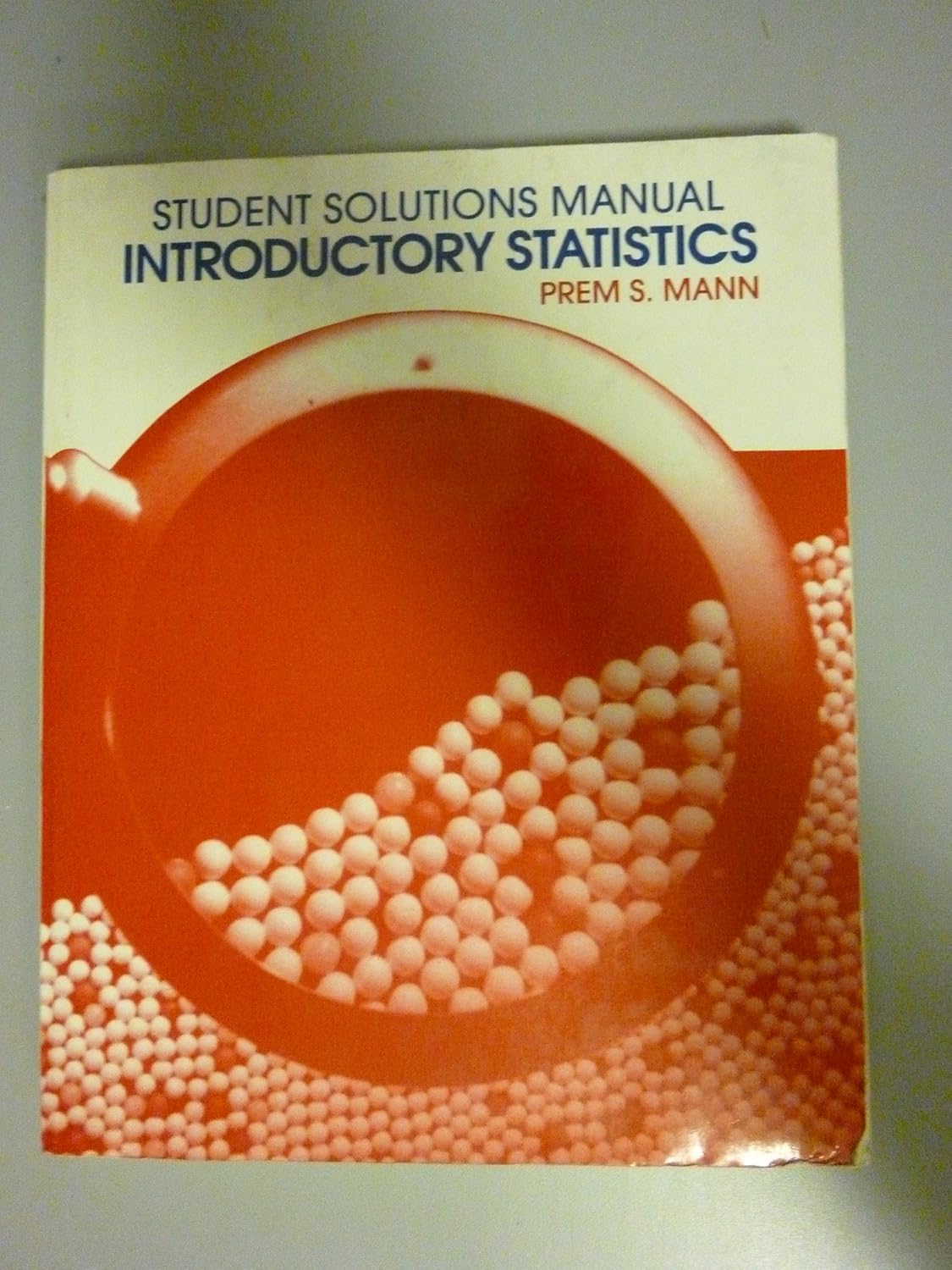Introductory Statistics. Student Solution Manual: Prem S. Mann ...