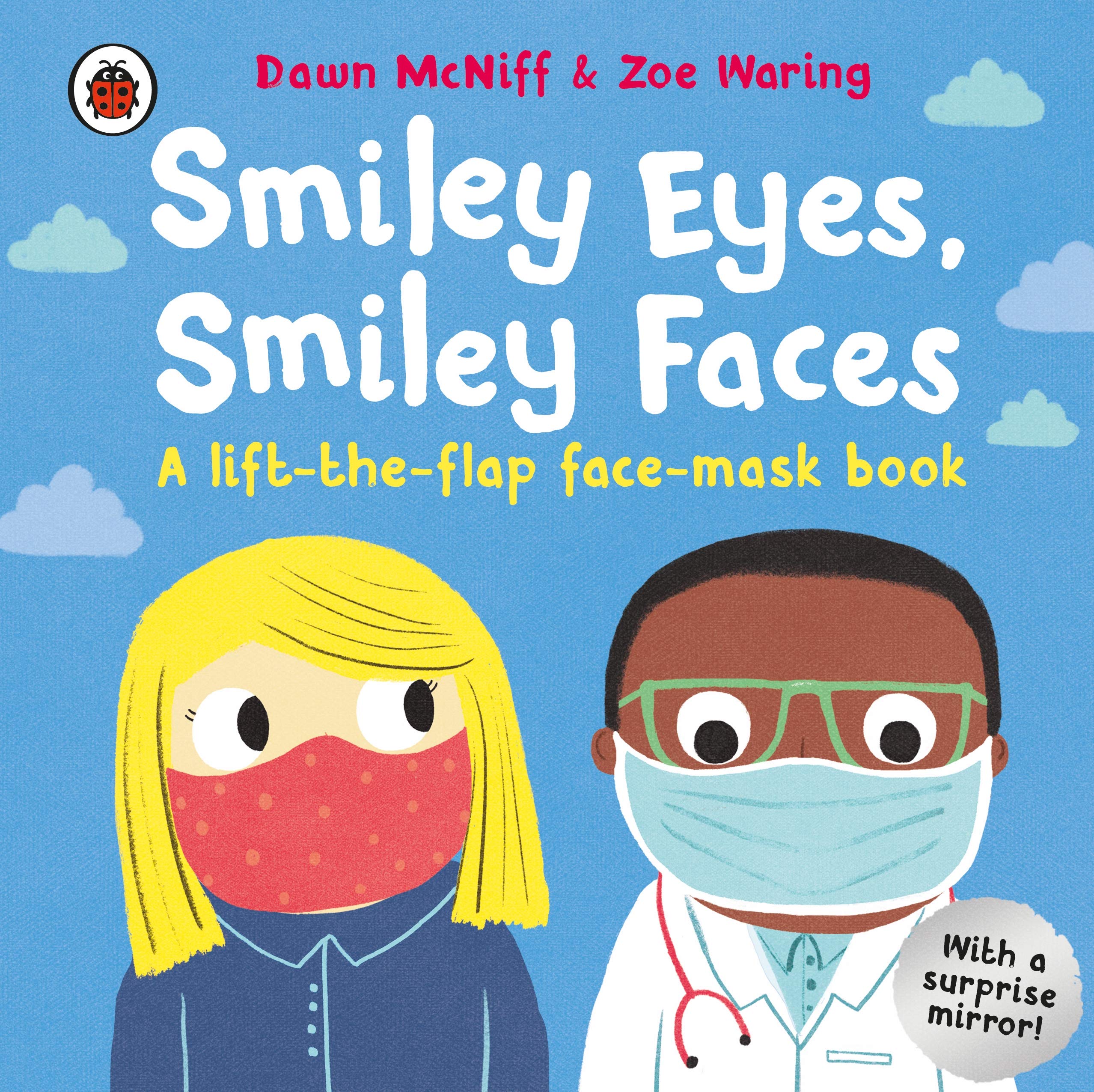 Smiley Eyes, Smiley Faces: A lift-the-flap face-mask book: McNiff, Dawn ...