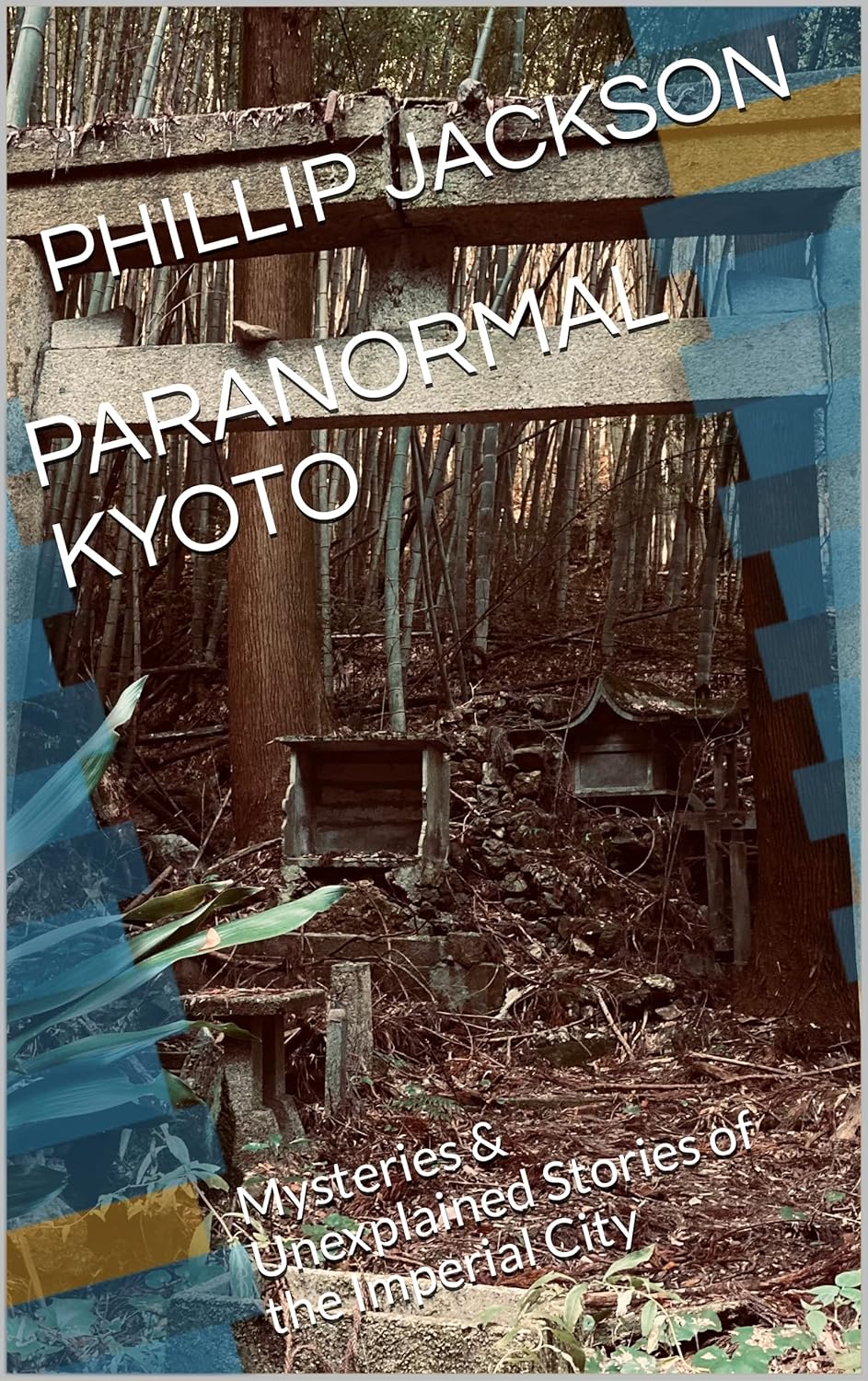 Amazon.com: PARANORMAL KYOTO: Mysteries & Unexplained Stories of the ...