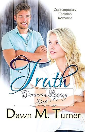 Truth (Donovan Legacy Book 1) - Kindle edition by Turner, Dawn M. Religion & Spirituality Kindle ...