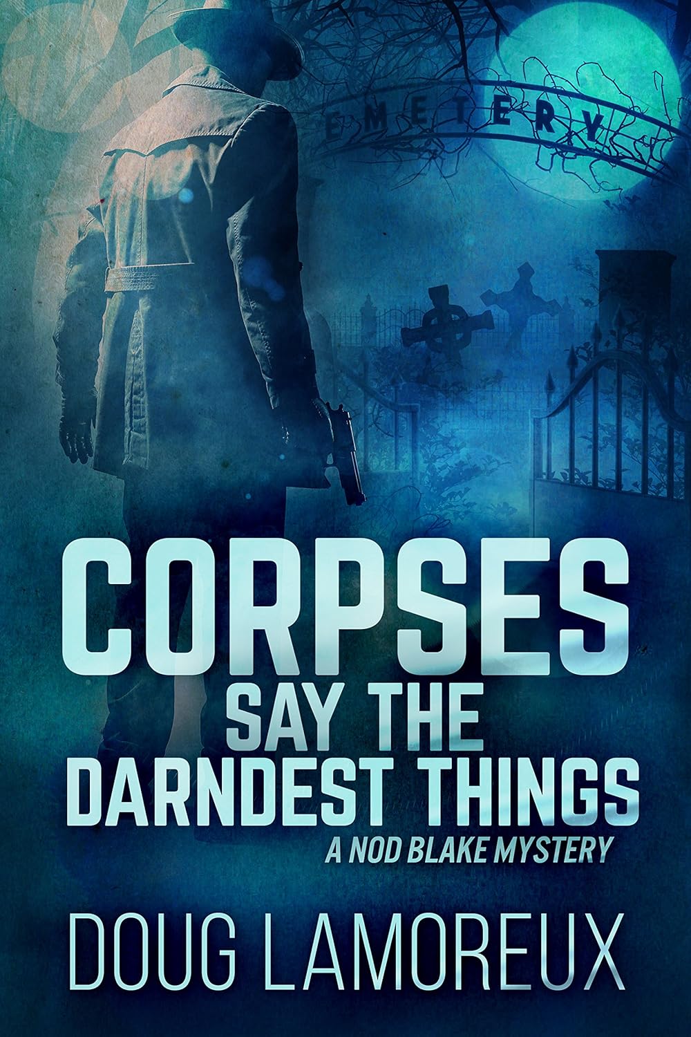 Corpses Say The Darndest Things (Nod Blake Mysteries Book 1) - Kindle ...