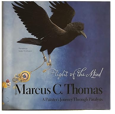 Flight of the Mind (A Painter's Journey Through Paralysis) (Marcus C ...
