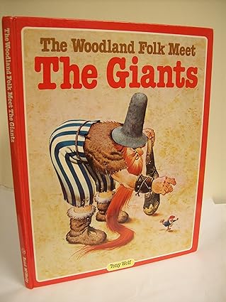 Woodland Folk Meet the Giants: Wolf, Tony: 9780528825637: Amazon.com: Books