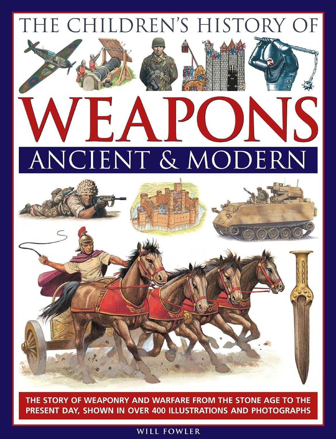 Children's History of Weapons Ancient & Modern : Fowler, Will: Amazon ...