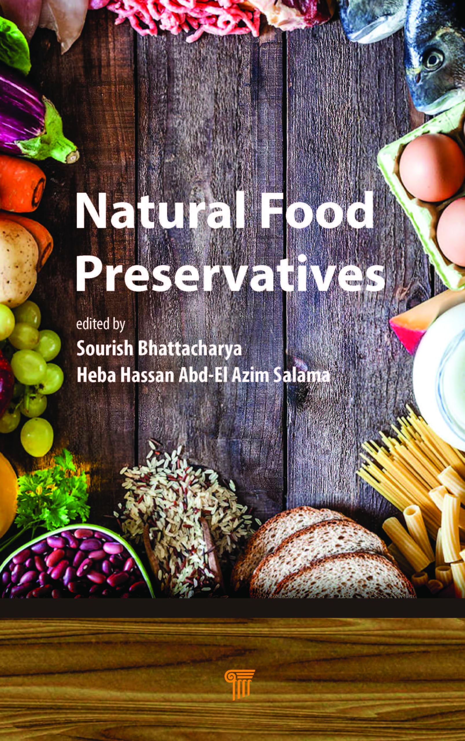 Natural Food Preservatives: Bhattacharya, Sourish, Abd-El Azim Salama, Heba Hassan ...