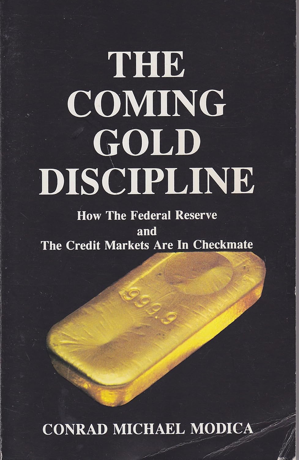 The Coming Gold Discipline: Conrad Michael Modica: 9780963771902 ...