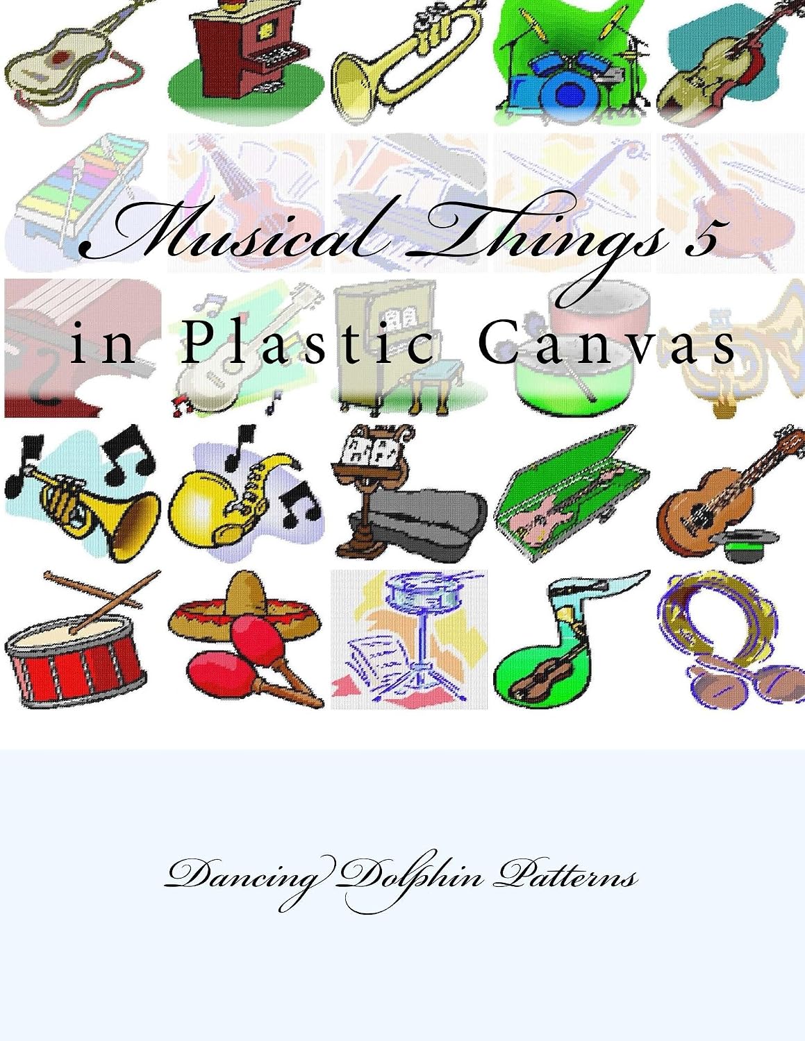 Amazon.com: Musical Things 5: in Plastic Canvas (Musical Things in ...