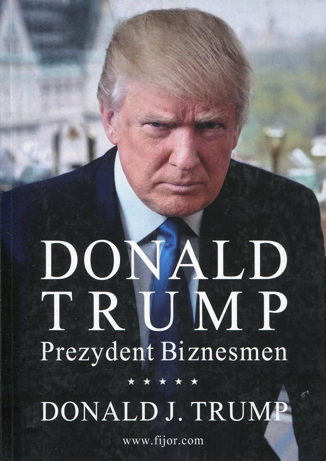 Amazon.com: Donald Trump Prezydent Biznesmen: 9788364599439: Trump ...