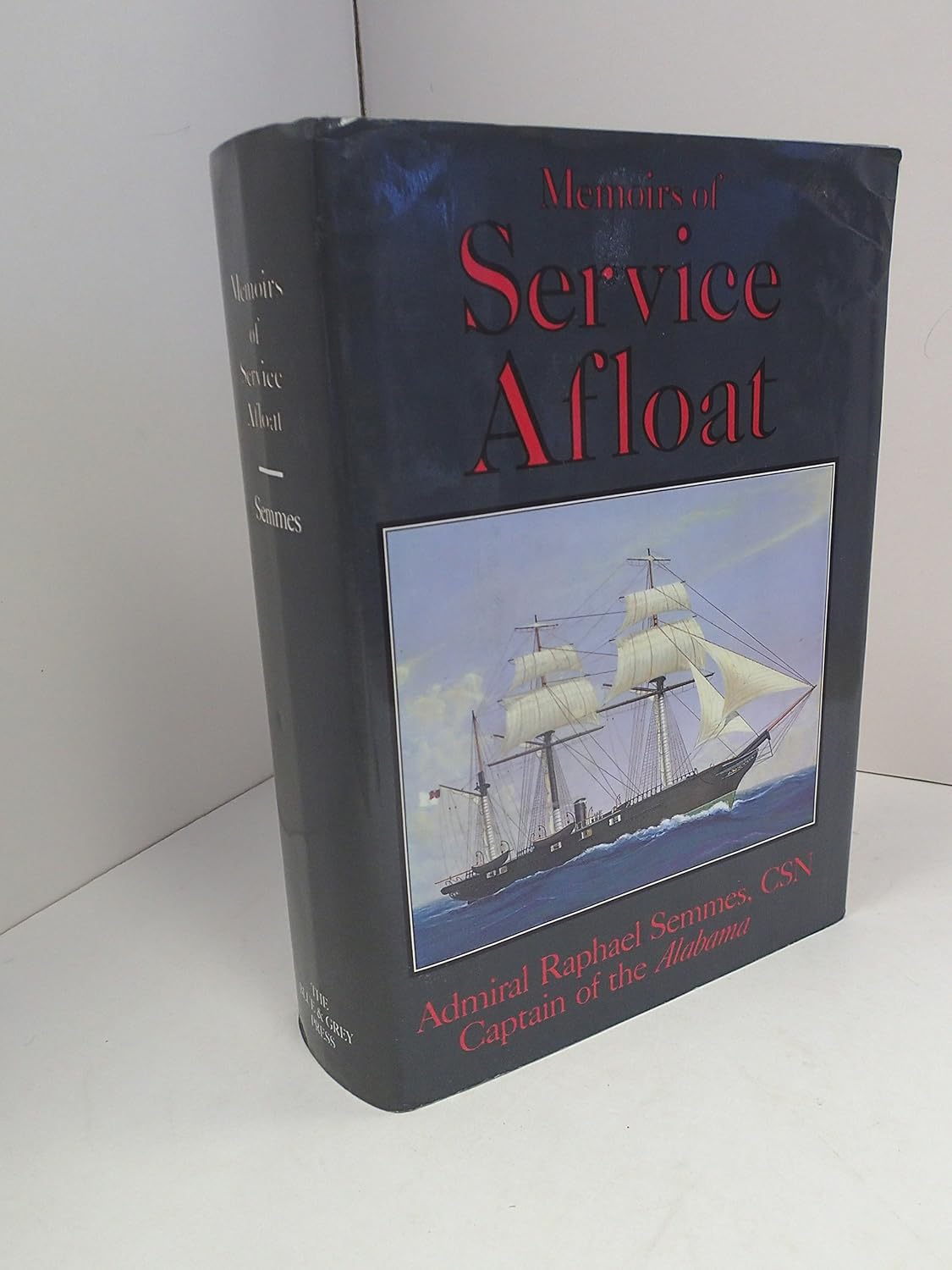 Memoirs of Service Afloat During the War Between the States: Admiral ...