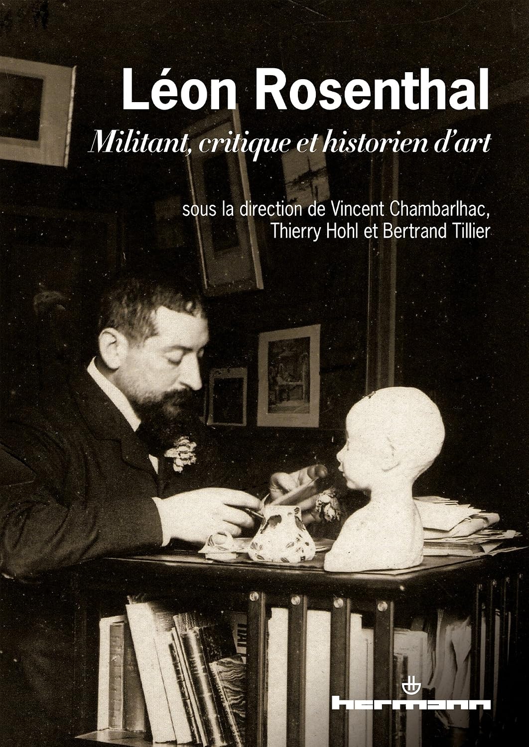 Léon Rosenthal, 1870-1932: Militant, critique et historien d'art : Buy ...