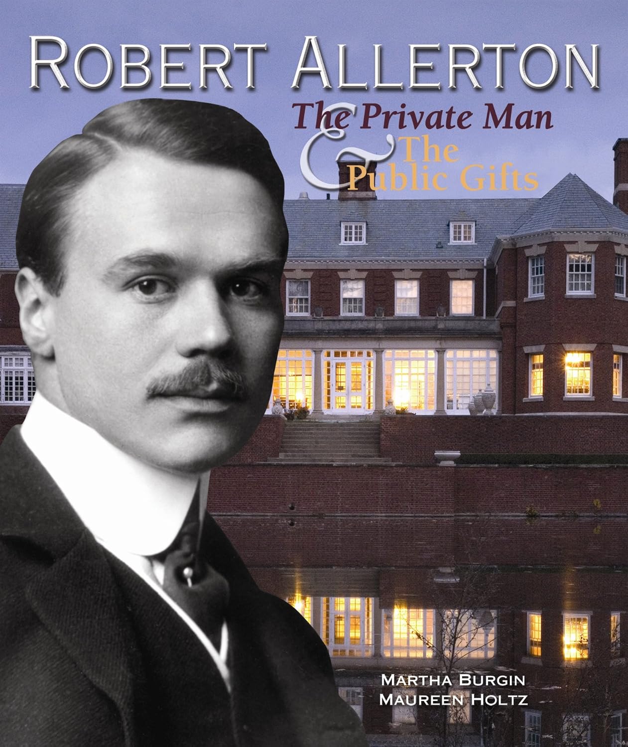 Robert Allerton: The Private Man & the Public Gifts: Martha Burgin ...