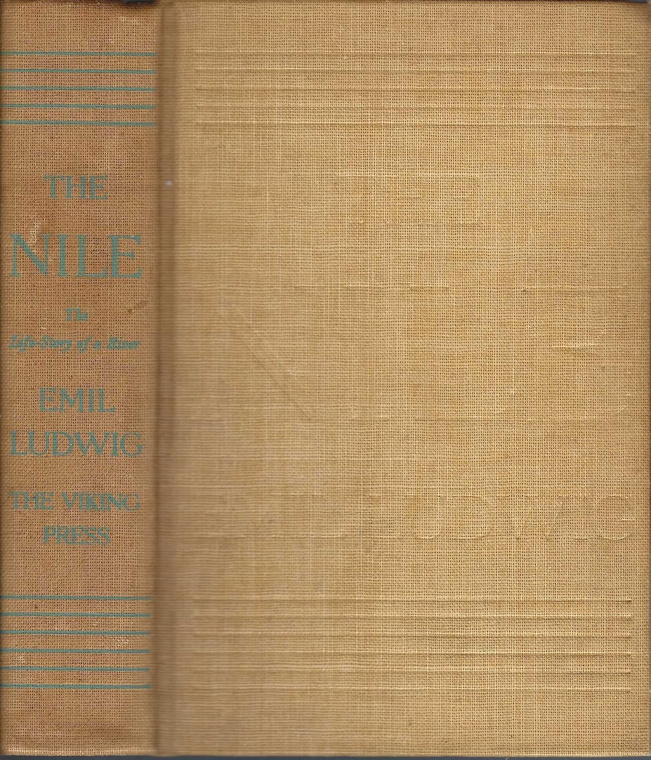 THE NILE: THE LIFE-STORY OF A RIVER: Ludwig, Emil: 9781125756720 ...