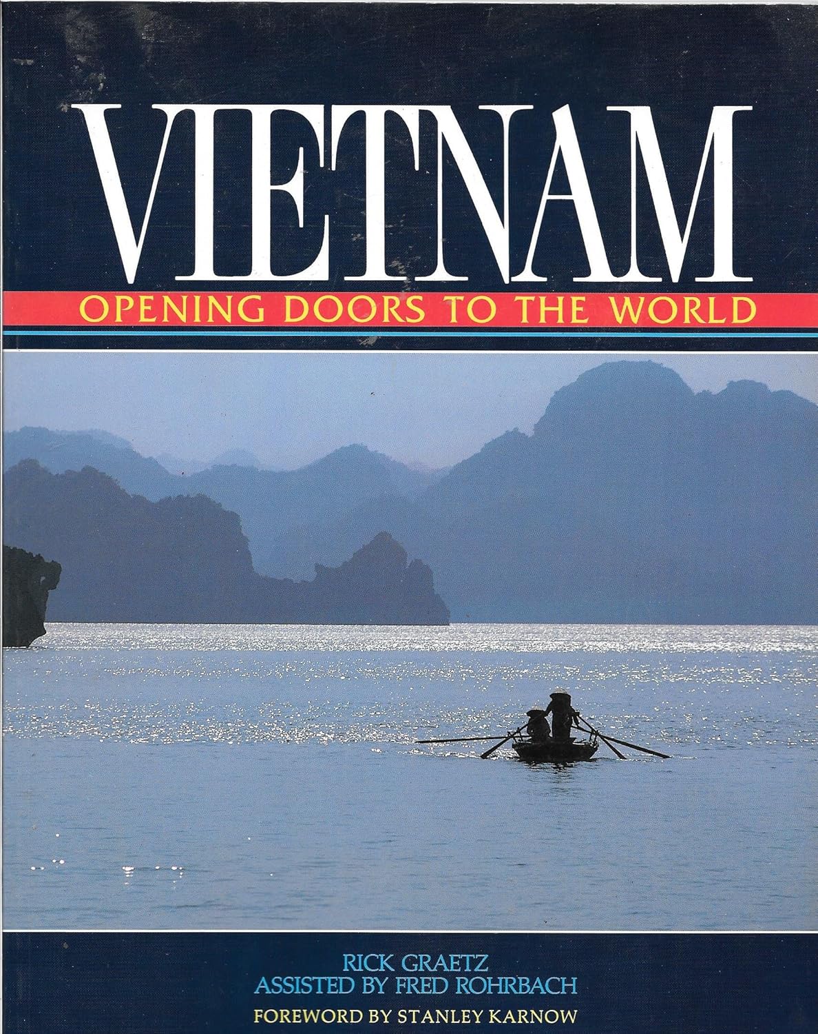 Vietnam: Opening Doors to the World.: Rick Graetz, Fred Rohrbach ...