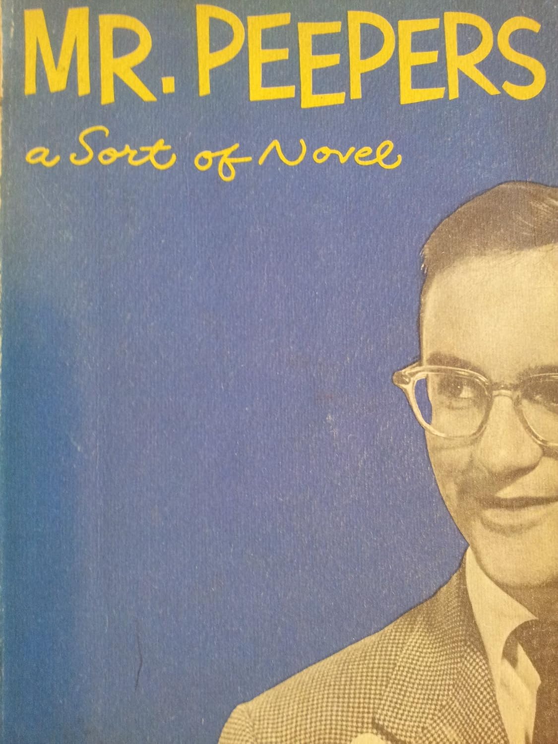 Mr. Peepers a Sort of Novel: Wally Cox: Amazon.com: Books