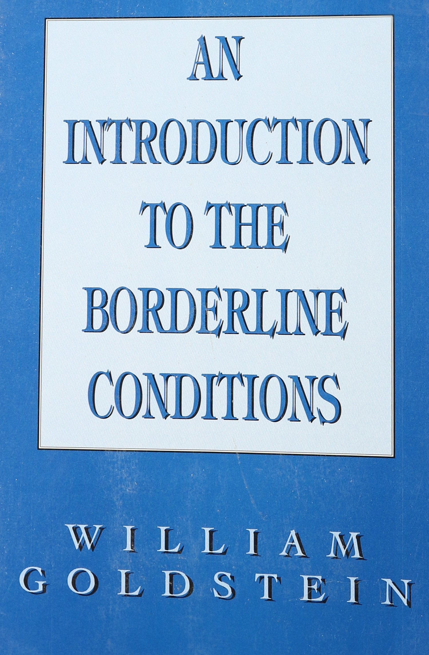 An Introduction to the Borderline Conditions: 9781568218489: Medicine ...