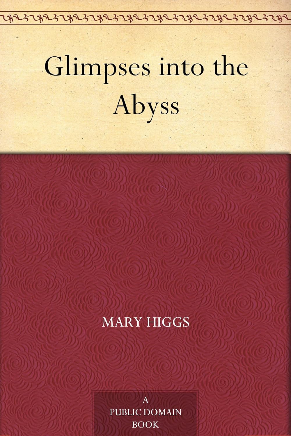 Amazon.com: Glimpses into the Abyss eBook : Higgs, Mary: Kindle Store