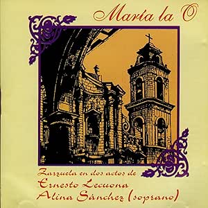 Maria La O Zarzuela Cubana De Ernesto Lecuona: Sanchez, Alina: Amazon ...